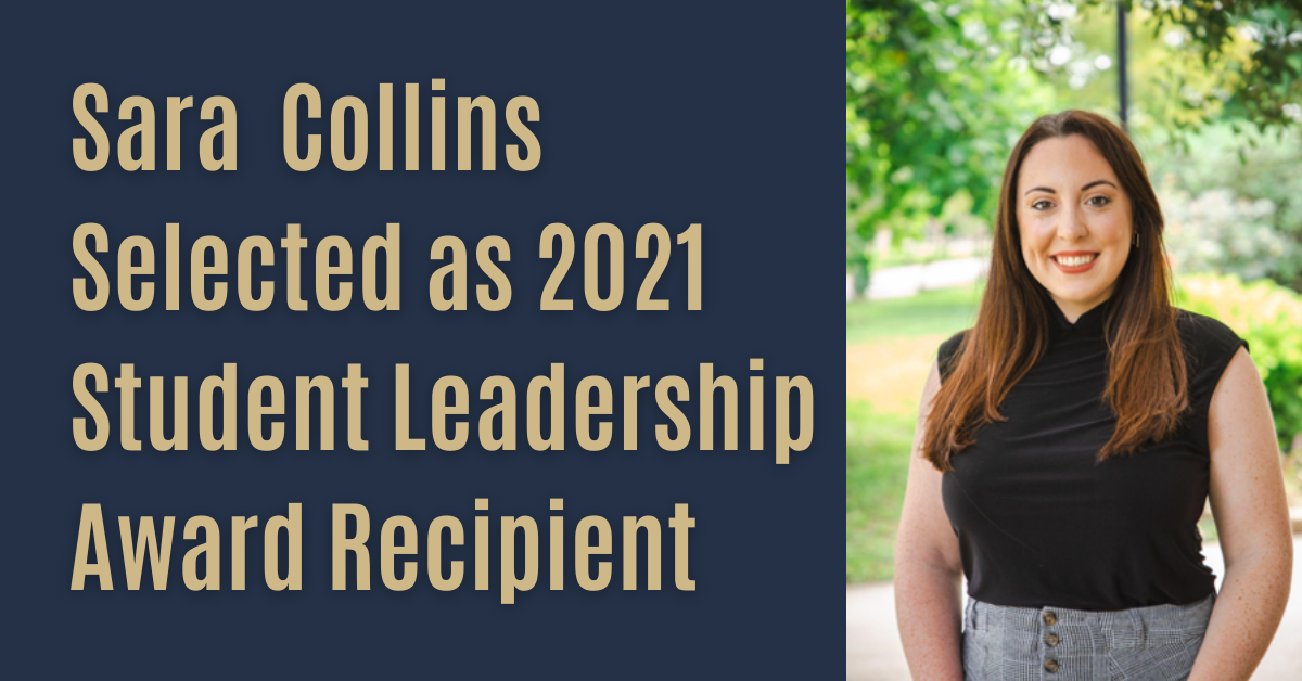 Sara Collins Selected as 2021 Student Leadership Award Recipient – News ...